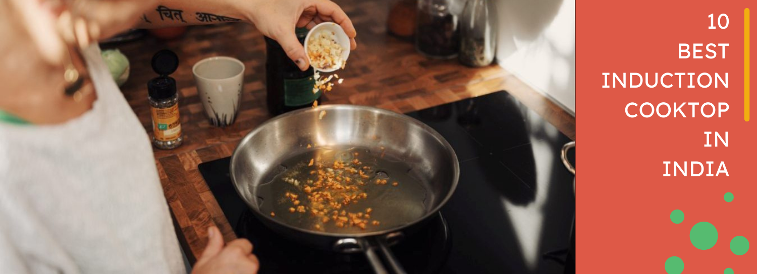 10 Best Induction Cooktop In India - Reviews And Buyer’s Guide